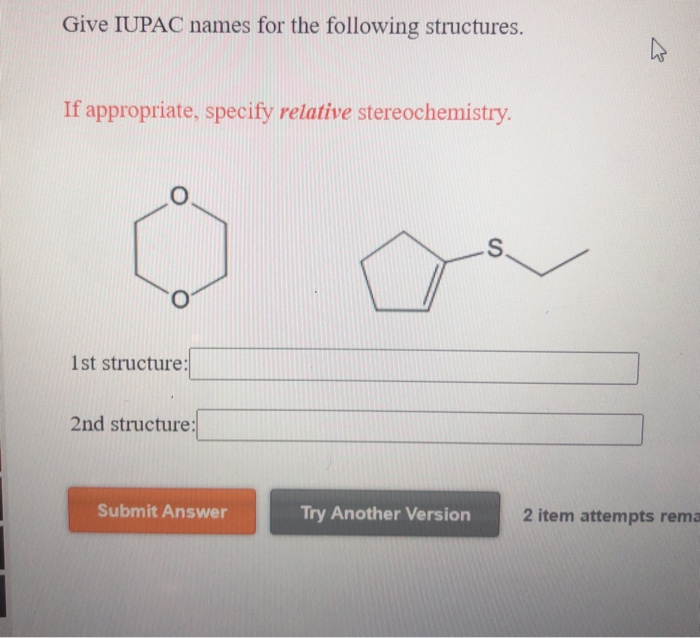 Solved Give IUPAC names for the following structures. If | Chegg.com