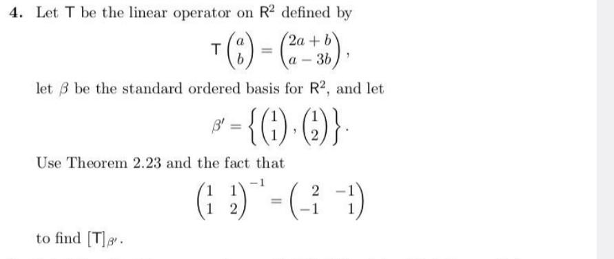 4. Let T be the linear operator on R2 defined by | Chegg.com
