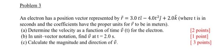 Solved An electron has a position vector represented by | Chegg.com