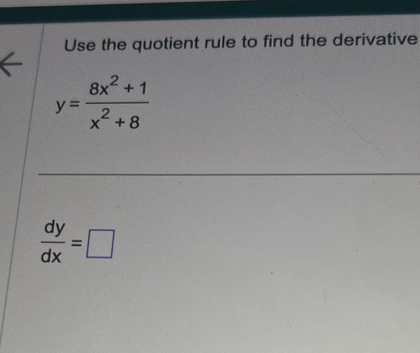 Solved Use the quotient rule to find the | Chegg.com