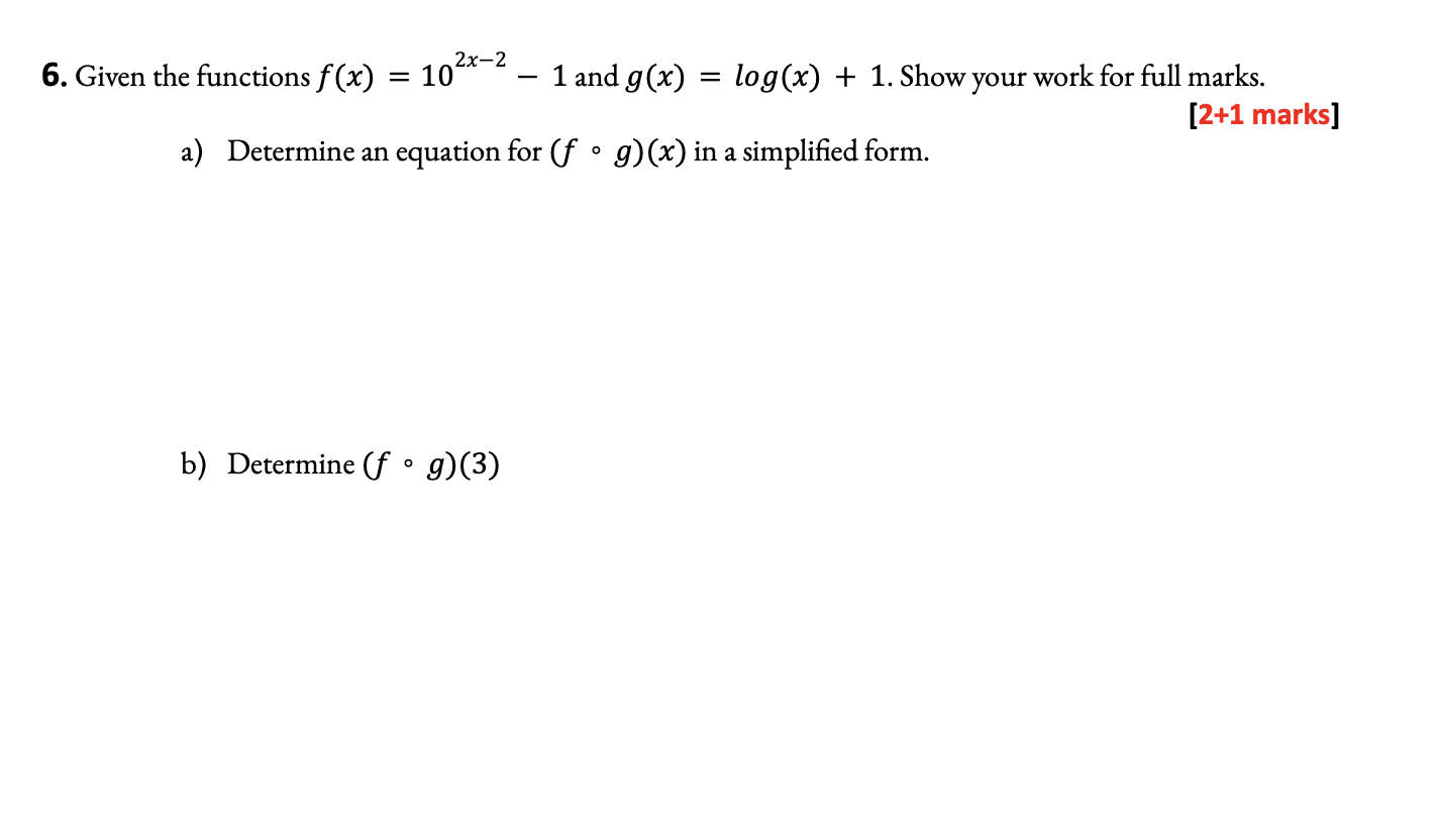Solved Given the functions f(x)=102x-2-1 ﻿and g(x)=log(x)+1. | Chegg.com