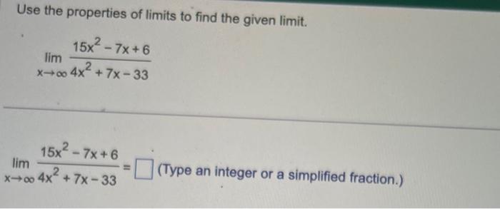 Solved Use the properties of limits to find the given limit. | Chegg.com