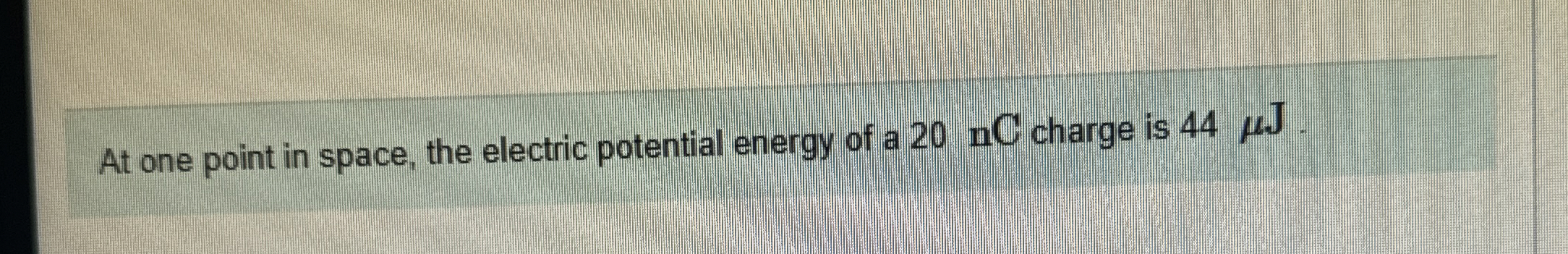 Solved At one point in space, the electric potential energy | Chegg.com