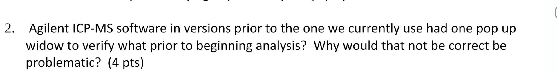 Solved Agilent ICP-MS software in versions prior to the one | Chegg.com
