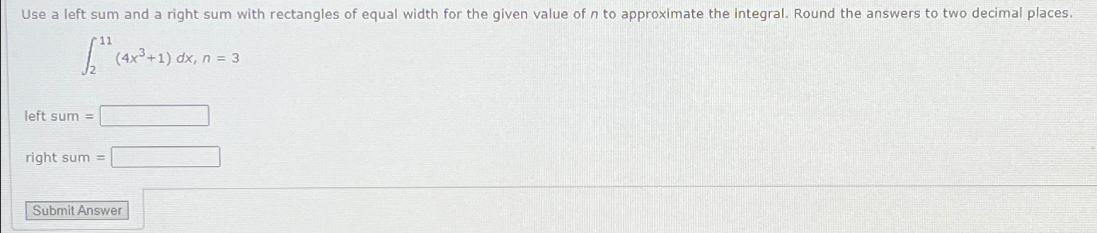 Solved Use a left sum and a right sum with rectangles of | Chegg.com