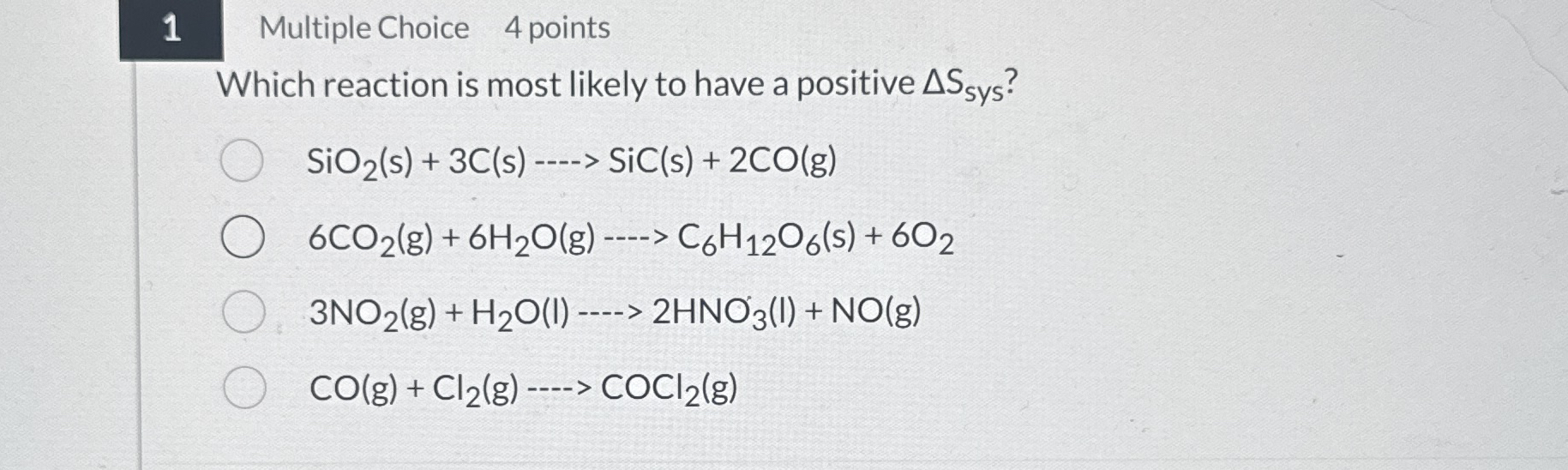 Solved 1Multiple Choice4 ﻿pointsWhich reaction is most | Chegg.com