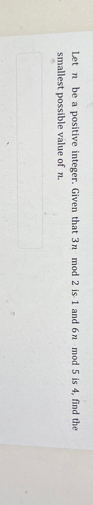 Solved Let n ﻿be a positive integer. Given that 3nmod2 ﻿is 1 | Chegg.com