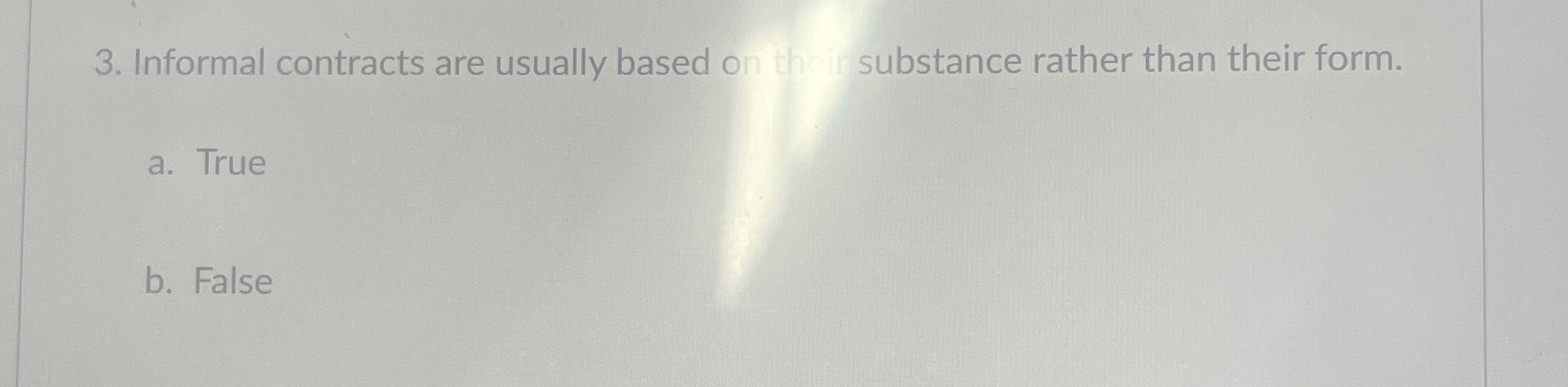 Solved Informal contracts are usually based on the if | Chegg.com