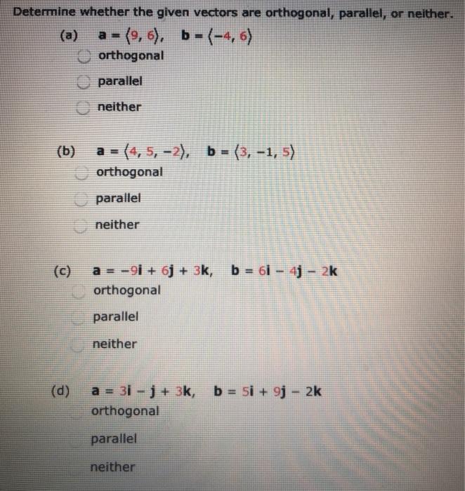 Solved Determine whether the given vectors are orthogonal, | Chegg.com