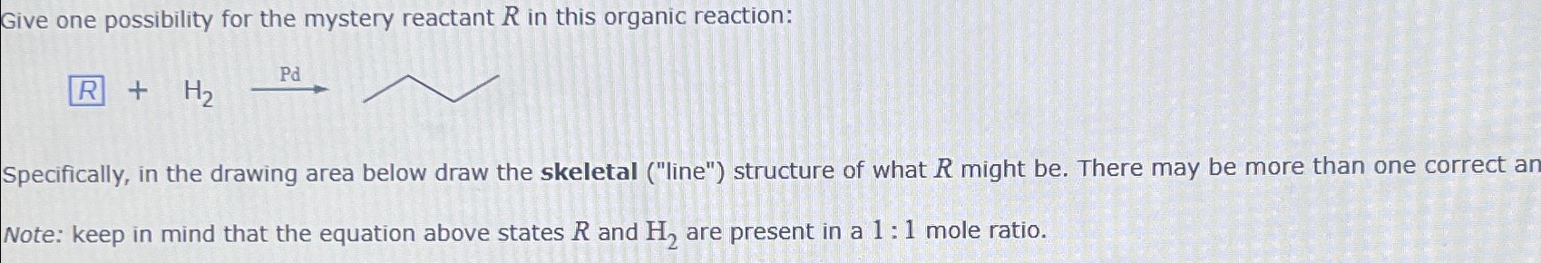 Solved Give one possibility for the mystery reactant R ﻿in | Chegg.com