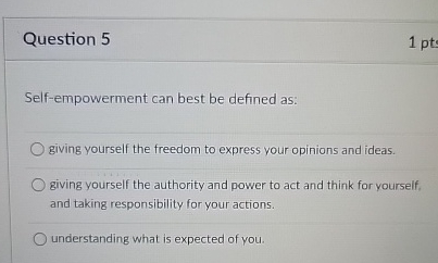 Solved Question 5Self-empowerment can best be defined | Chegg.com