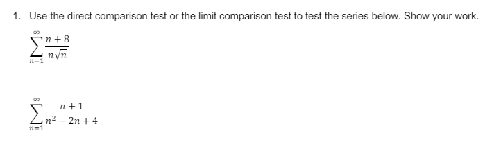 Solved Use the direct comparison test or the limit | Chegg.com