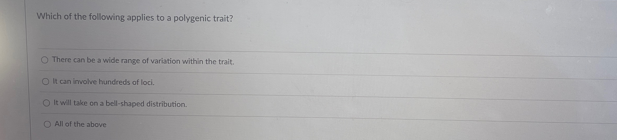 Solved Which of the following applies to a polygenic | Chegg.com