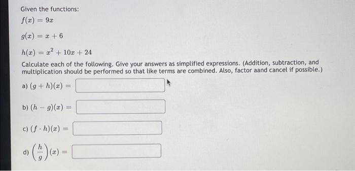 Solved Given the functions: f(x) = 9x g(x) = x + 6 h(x) = x² | Chegg.com