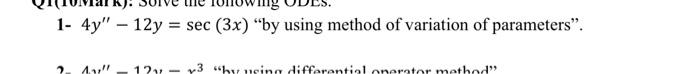 Solved 1- 4y′′−12y=sec(3x) "by using method of variation of | Chegg.com