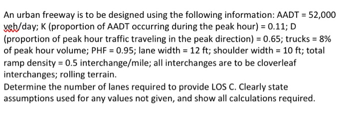 Solved An urban freeway is to be designed using the | Chegg.com