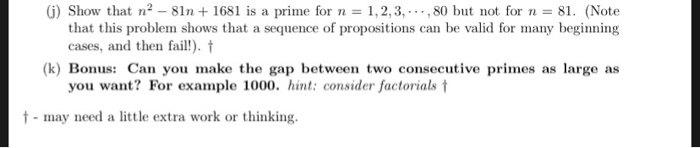Solved 6) Show that n2 - 81n + 1681 is a prime for n = | Chegg.com