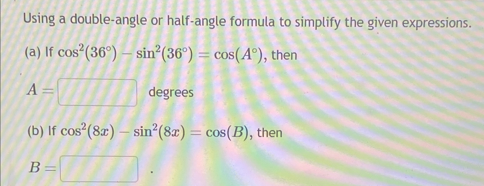 Solved Using a double-angle or half-angle formula to | Chegg.com