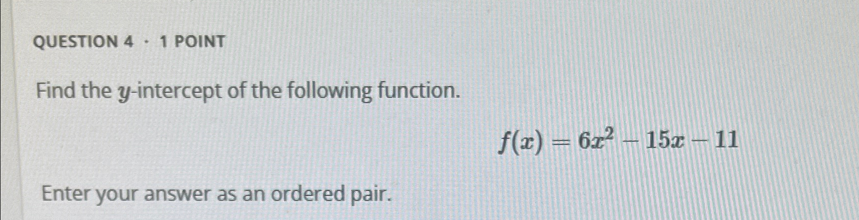 Solved QUESTION 4 - 1 ﻿POINTFind the y-intercept of the | Chegg.com