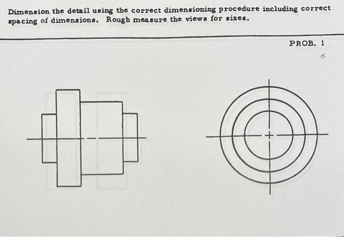 Solved Dimension the detail using the correct dimensioning | Chegg.com