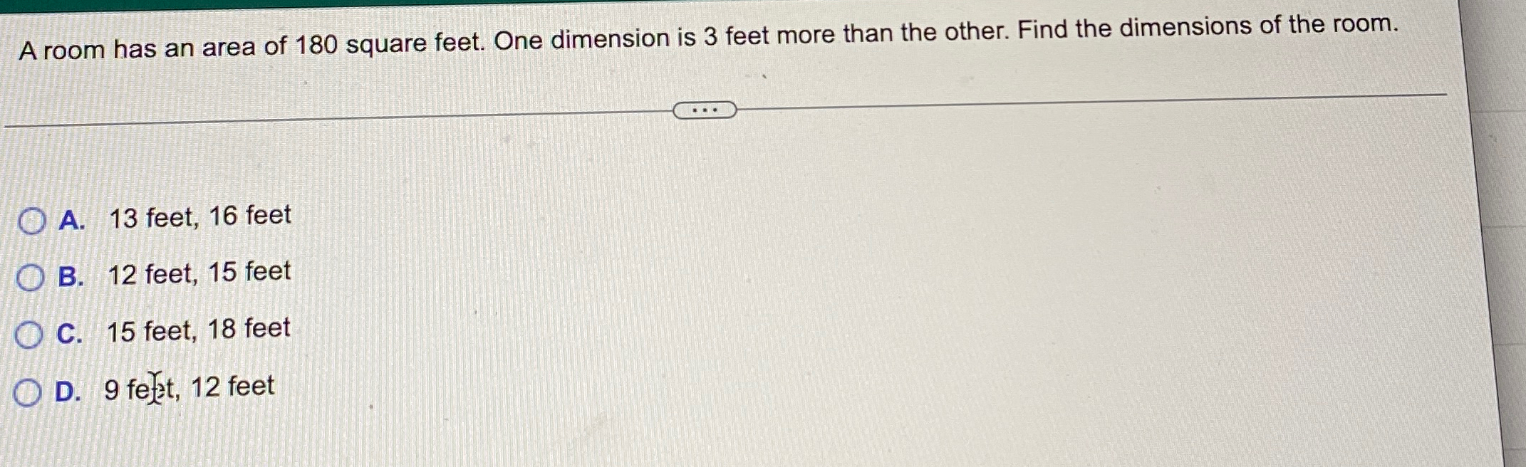Solved A room has an area of 180 ﻿square feet. One dimension | Chegg.com