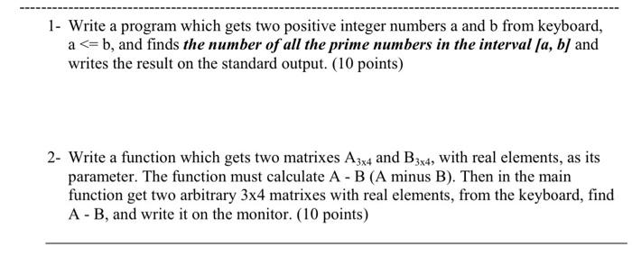 Solved 1- Write a program which gets two positive integer | Chegg.com