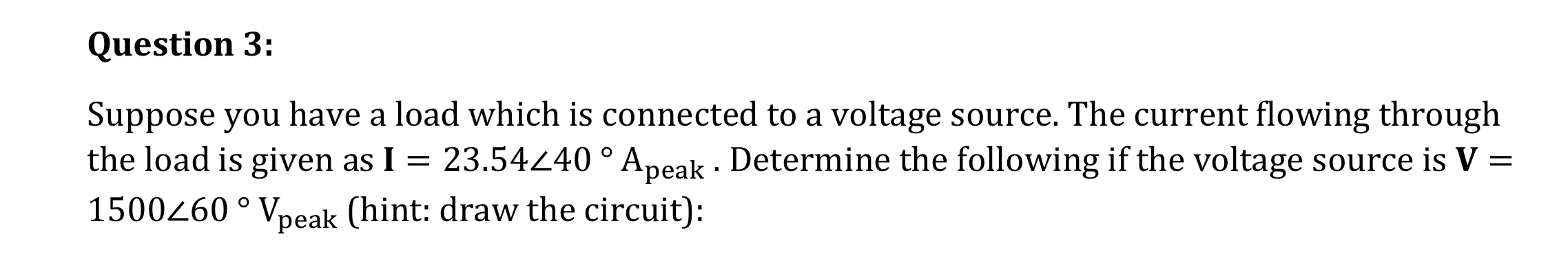 Solved Question 3:Suppose you have a load which is connected | Chegg.com