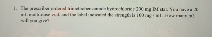 Solved 1. The prescriber ordered trimethobenzamide | Chegg.com
