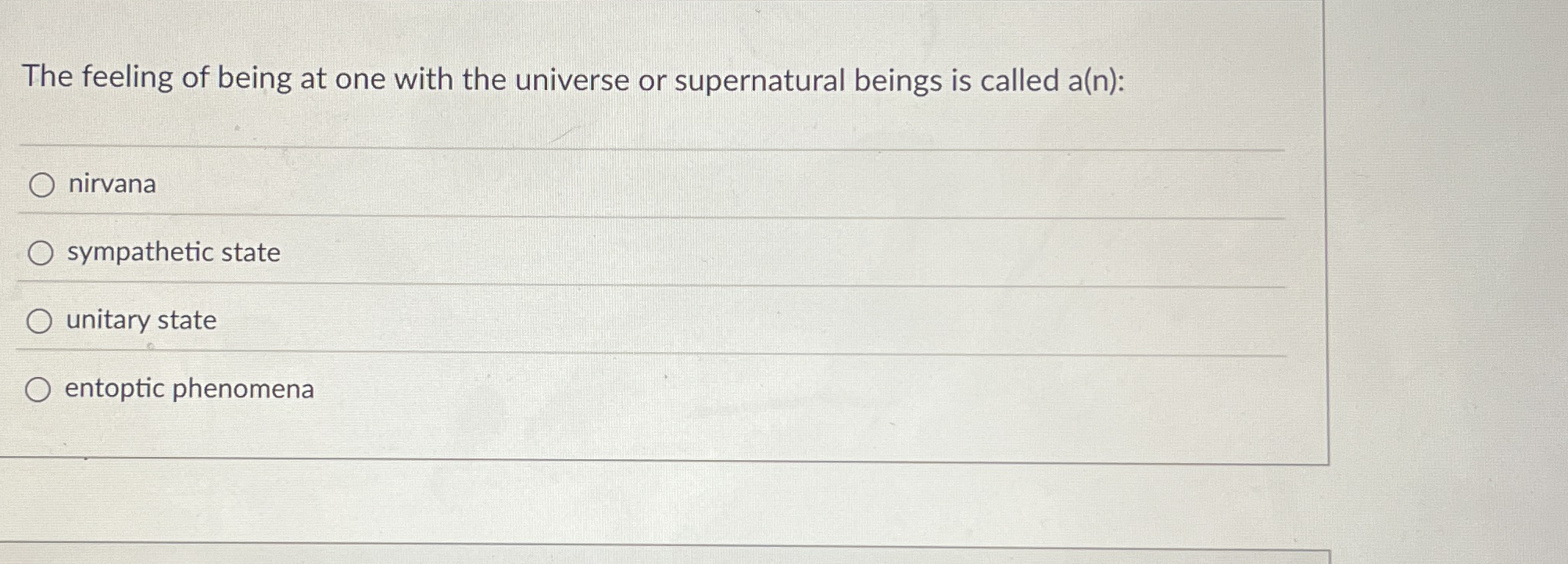Solved The feeling of being at one with the universe or | Chegg.com