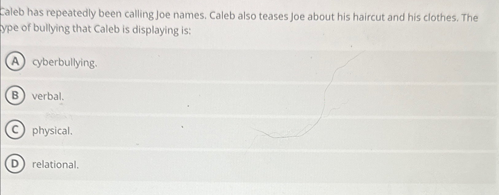 Solved Caleb has repeatedly been calling Joe names. Caleb | Chegg.com