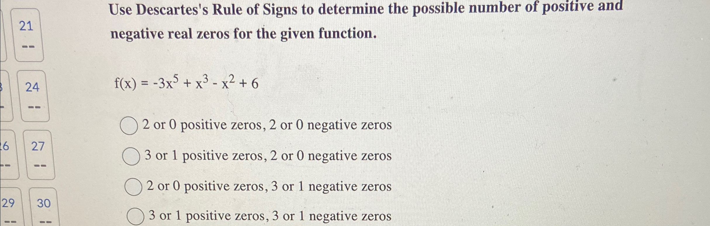 Solved 21Use Descartes's Rule of Signs to determine the | Chegg.com