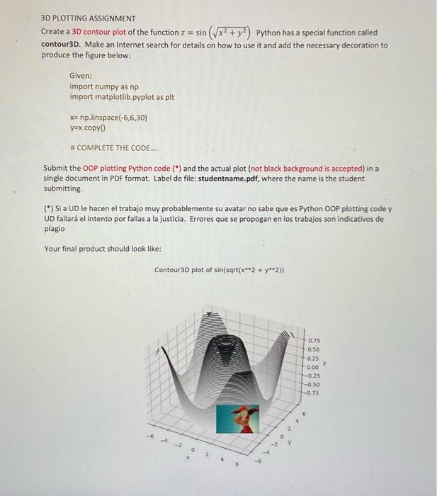 Solved 3D PLOITING ASSIGNMENT Create a 3D contour plot of | Chegg.com