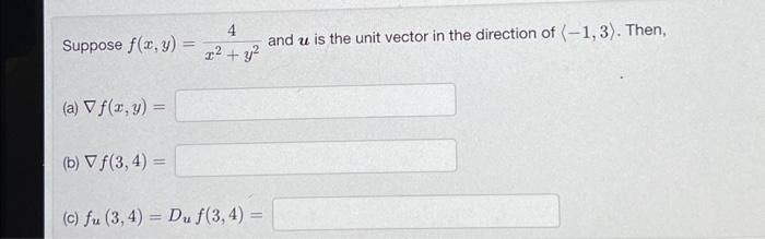 Solved Suppose f(x,y,z)=yx+zy,P=(4,2,1). A. Find the | Chegg.com