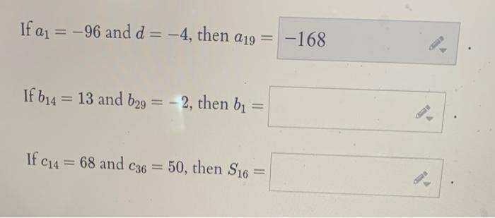 Solved If a1=−96 and d=−4, then a19= If b14=13 and b29=−2, | Chegg.com