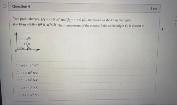Solved Question 4 5 pts Two point charges, Q1 = -1.0 C and | Chegg.com