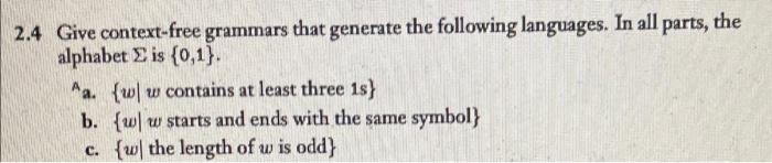 Solved 2.4 Give context-free grammars that generate the | Chegg.com