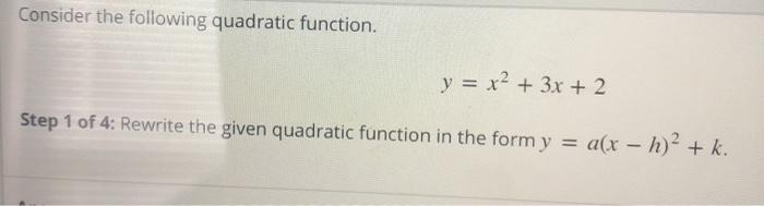 Solved Consider the following quadratic function. y = x2 + | Chegg.com Solved Consider the following quadratic function. y = x2 + | Chegg.com