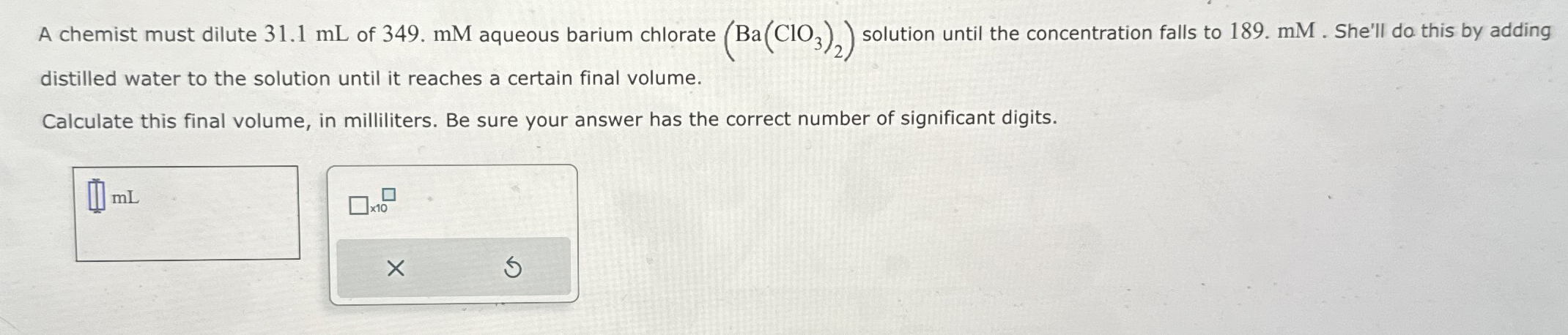 Solved A chemist must dilute 31.1mL ﻿of 349.mM ﻿aqueous | Chegg.com