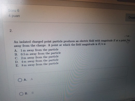 Solved Soru 6 4 puan Oncol 2. An isolated charged point | Chegg.com