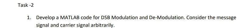 Solved Task-2 1. Develop a MATLAB code for DSB Modulation | Chegg.com
