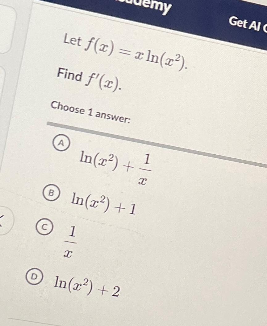 Solved Let f(x)=xln(x2).Find f'(x).Choose 1 | Chegg.com