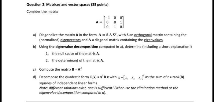 Solved Question 2: Matrices and vector spaces (35 points) | Chegg.com
