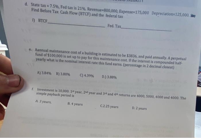 Solved d. State tax = 7.5%, Fed tax is 21%. Revenue-800,000, | Chegg.com
