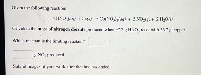 Solved Given the following reaction: 4 HNO3(aq) + Cu(s) → | Chegg.com