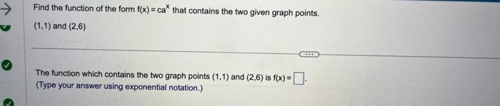 Solved Find the function of the form f(x) = ca^x that | Chegg.com