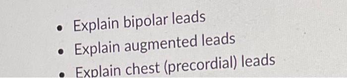 Explain bipolar leads Explain augmented leads Explain | Chegg.com