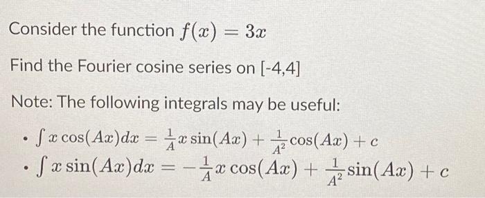 Solved Consider the function f(x)=3x Find the Fourier cosine | Chegg.com