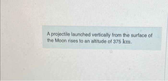 Solved A projectile launched vertically from the surface of | Chegg.com