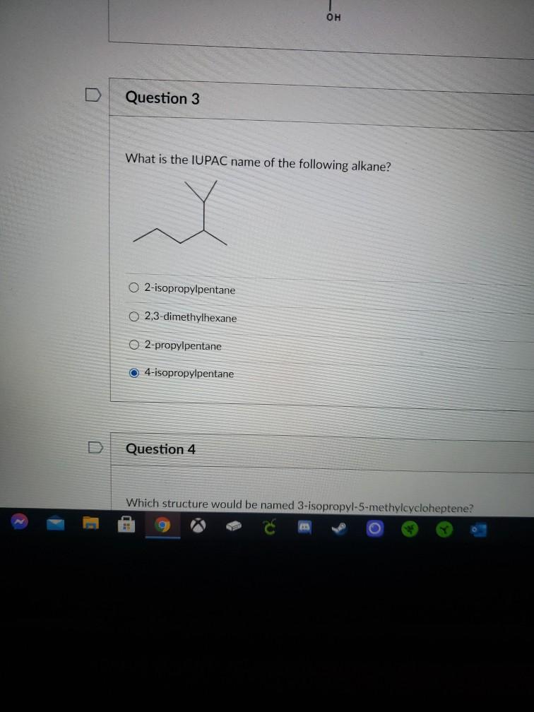 Solved OH Question 3 What is the IUPAC name of the following | Chegg.com