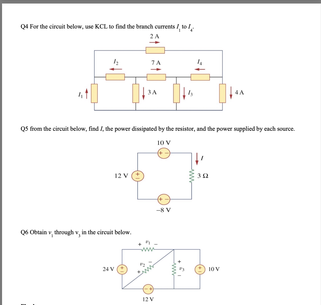 Solved Q4 ﻿For the circuit below, use KCL to find the branch | Chegg.com